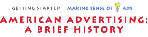 American Advertising: A Brief History
